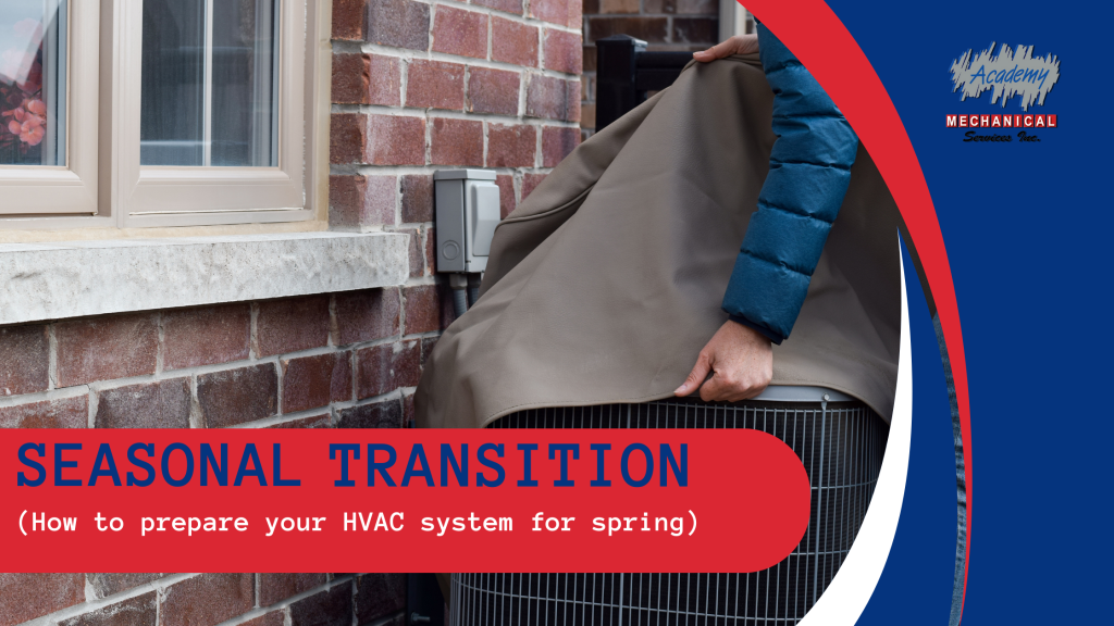 Seasonal Transition: Preparing your HVAC System for Spring