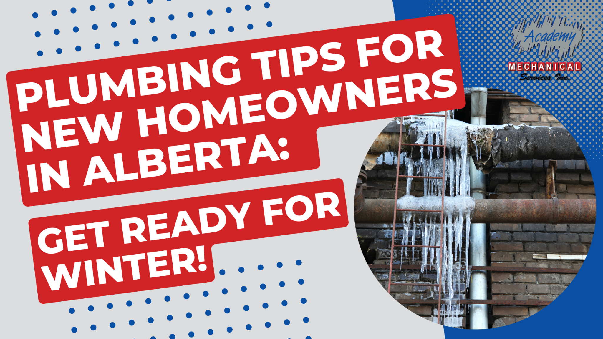 Winter Plumbing Tips for New Homeowners in Alberta
